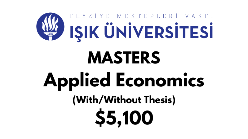 Master of Applied Economics (Thesis/Non-Thesis) at Isik University: Tu ...