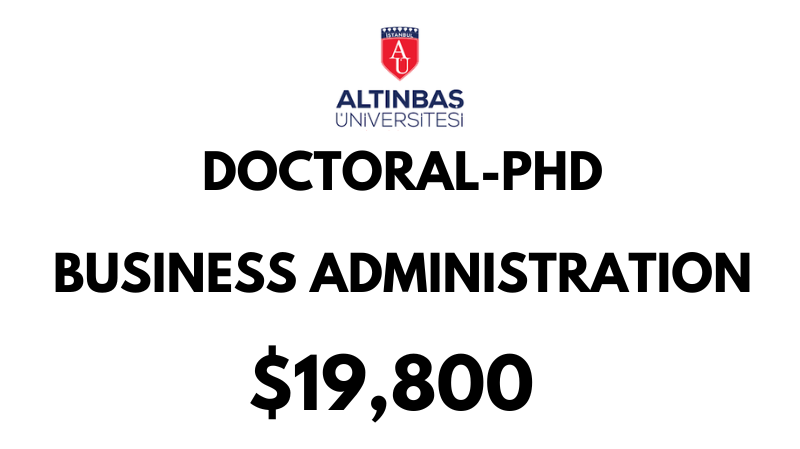 Doctoral - PhD in Business Administration at Altinbas University: $19 ...