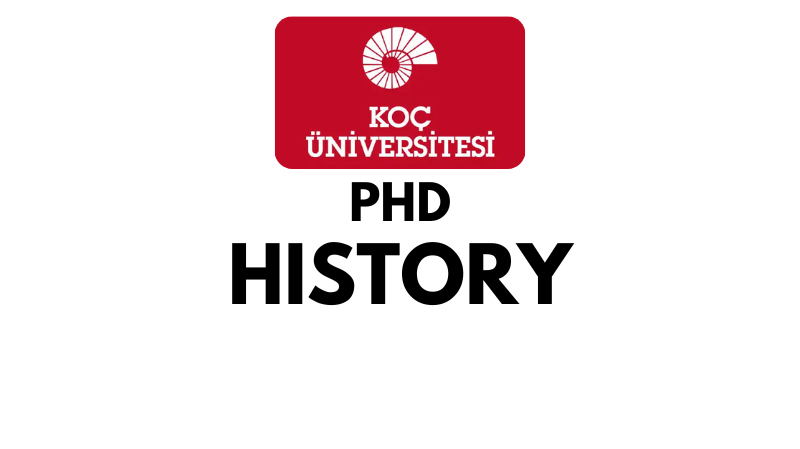 Doctoral - PhD in History at koc University (Scholarship Available ...